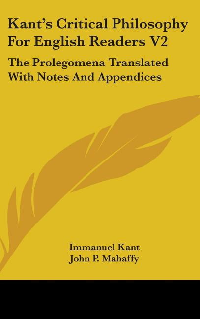Kant's Critical Philosophy For English Readers V2 : The Prolegomena ...