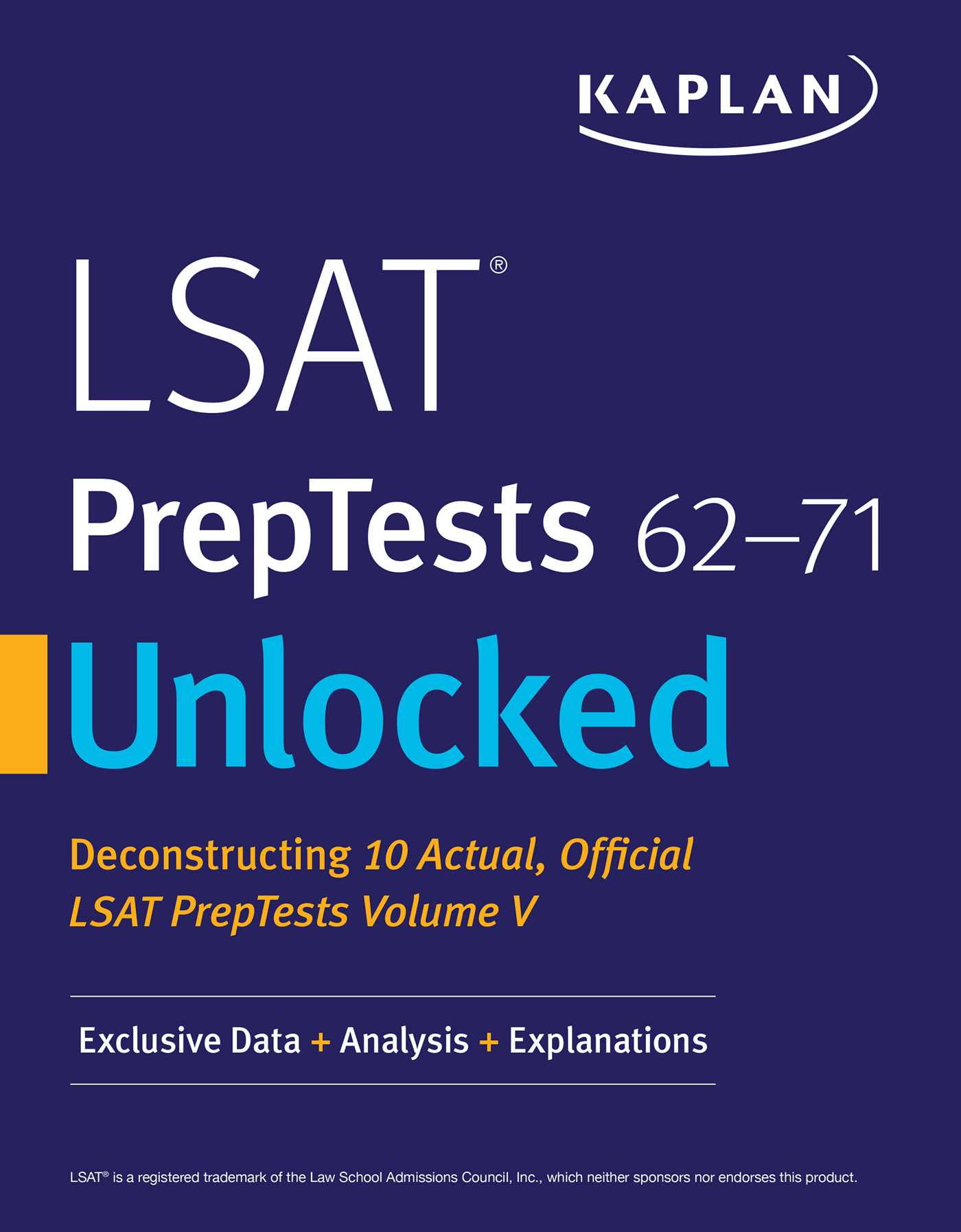 Kaplan Test Prep: LSAT PrepTests 62-71 Unlocked : Exclusive Data ...