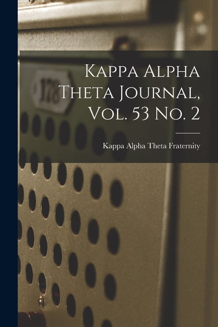 Kappa Alpha Theta Journal, Vol. 53 No. 2 Paperback 1013622170 ...