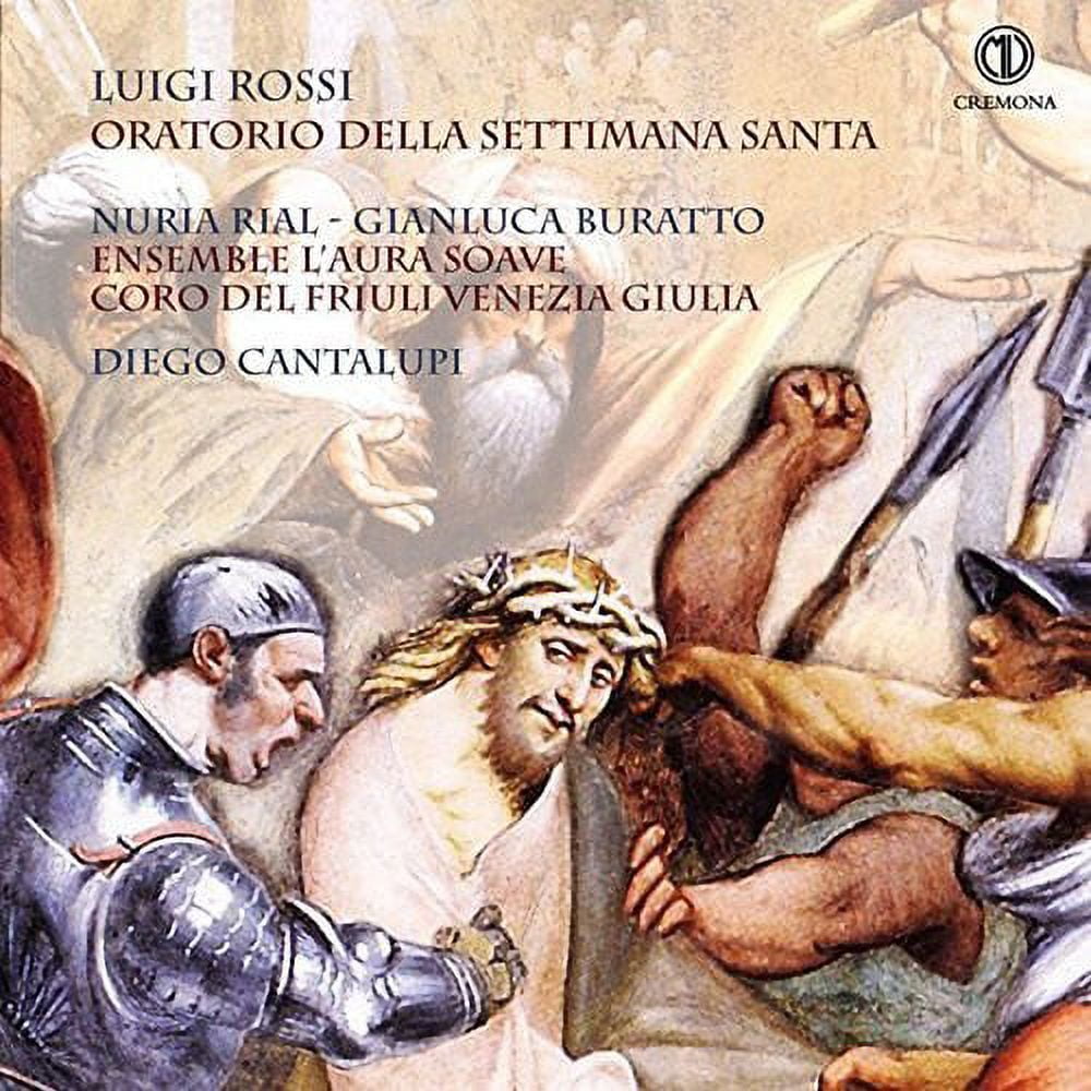 Kapsberger / Mazzocchi / Rossi / Rial / Buratto - Luigi Rossi: Oratorio della Settimana Santa ...