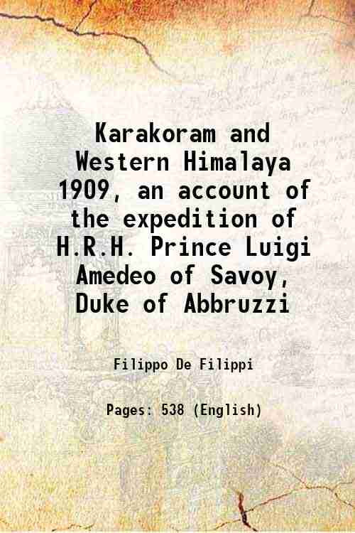 Karakoram and Western Himalaya 1909, an account of the expedition of H ...
