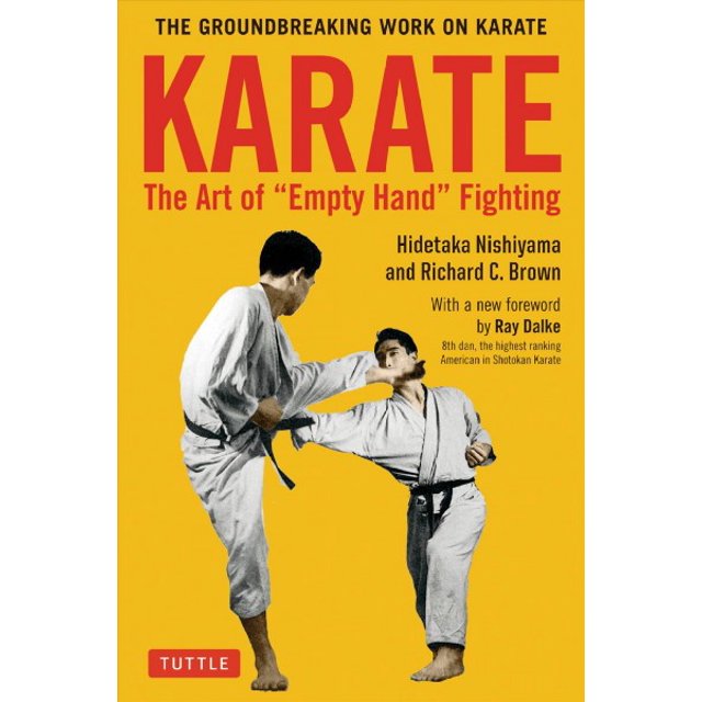 Karate: The Art of Empty Hand Fighting: The Groundbreaking Work on ...