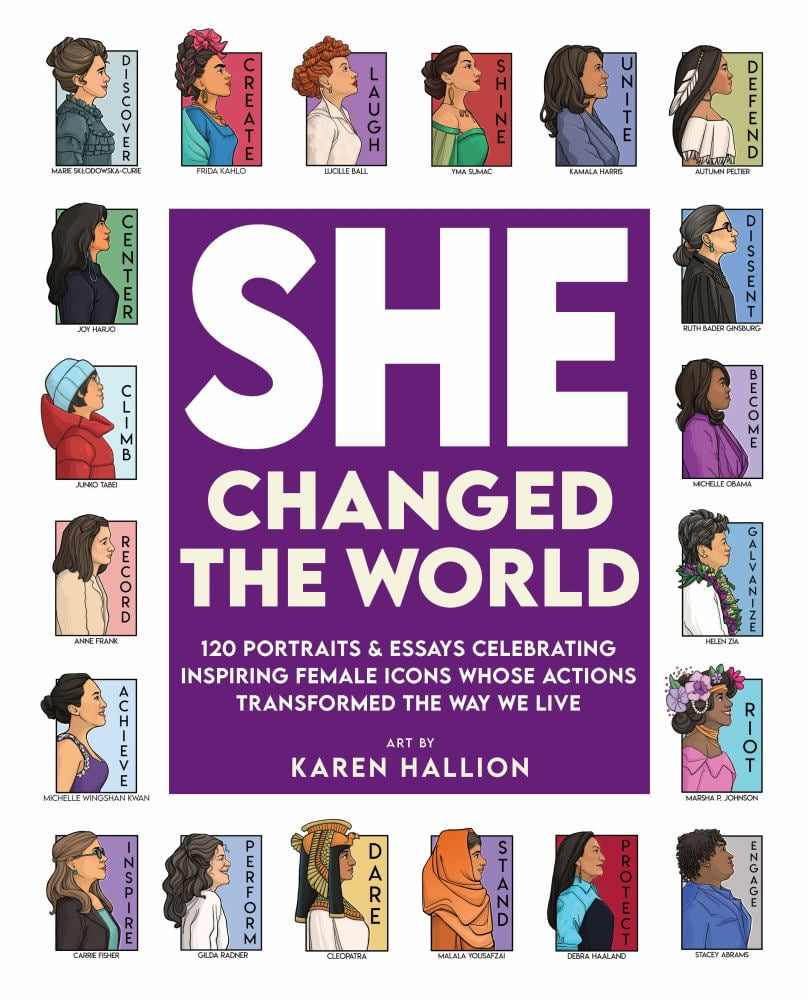 Karen Hallion: She Changed the World: 100+ Portraits and Essays ...