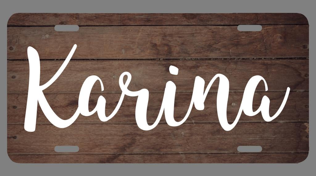 Karina Name Wood Style License Plate Tag Vanity Novelty Metal | UV ...
