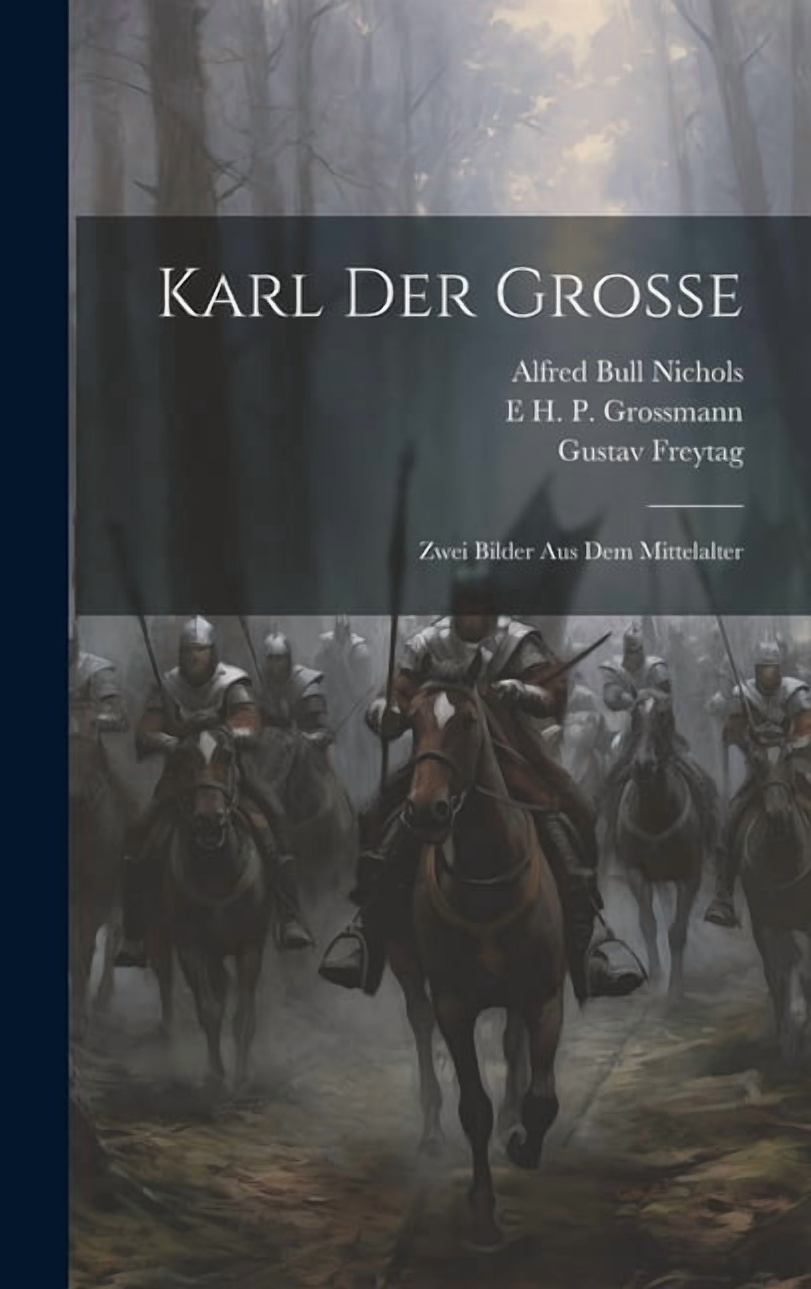 Karl Der Grosse : Zwei Bilder Aus Dem Mittelalter (Hardcover) - Walmart.com