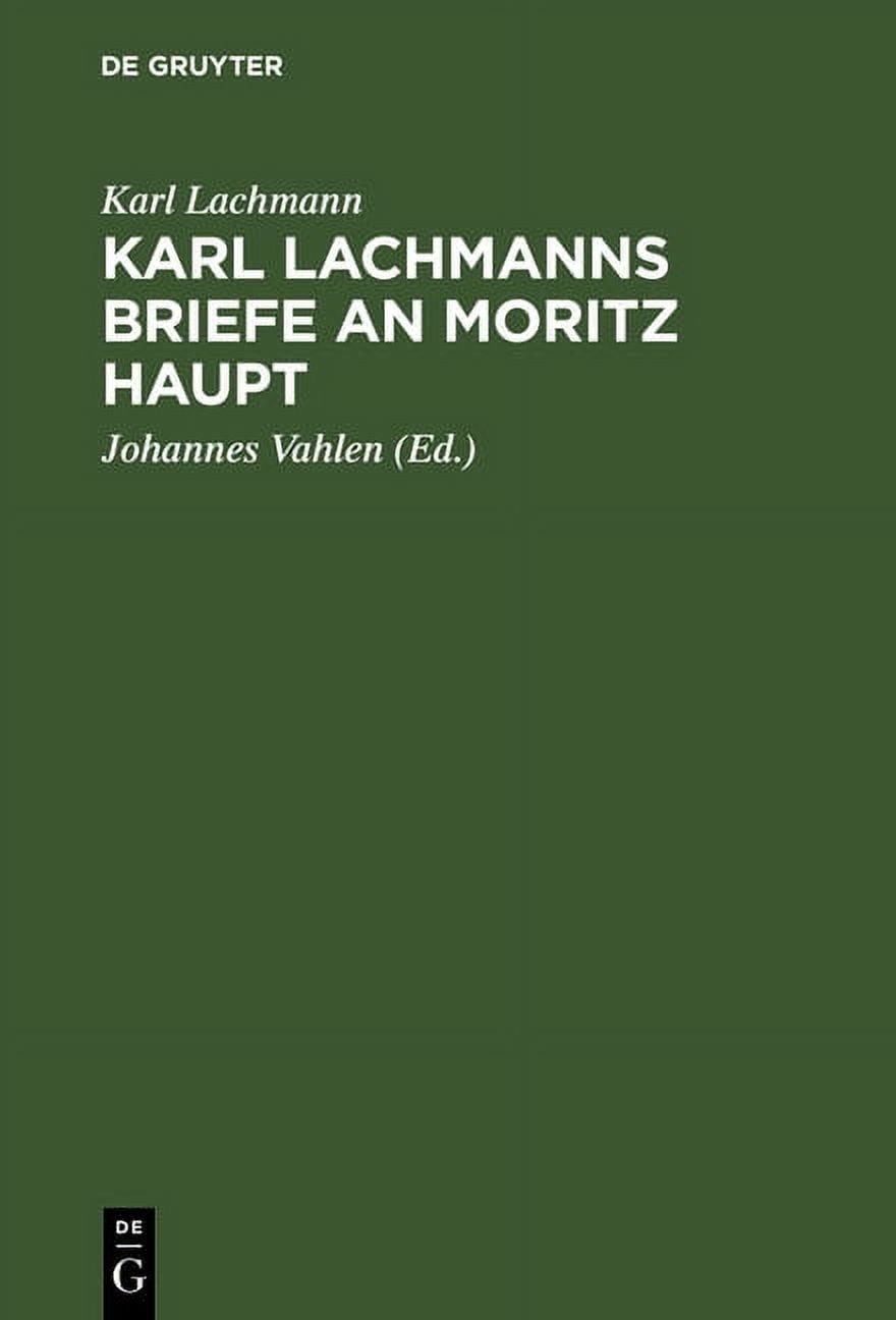 Karl Lachmanns Briefe an Moritz Haupt (Hardcover) - Walmart.com