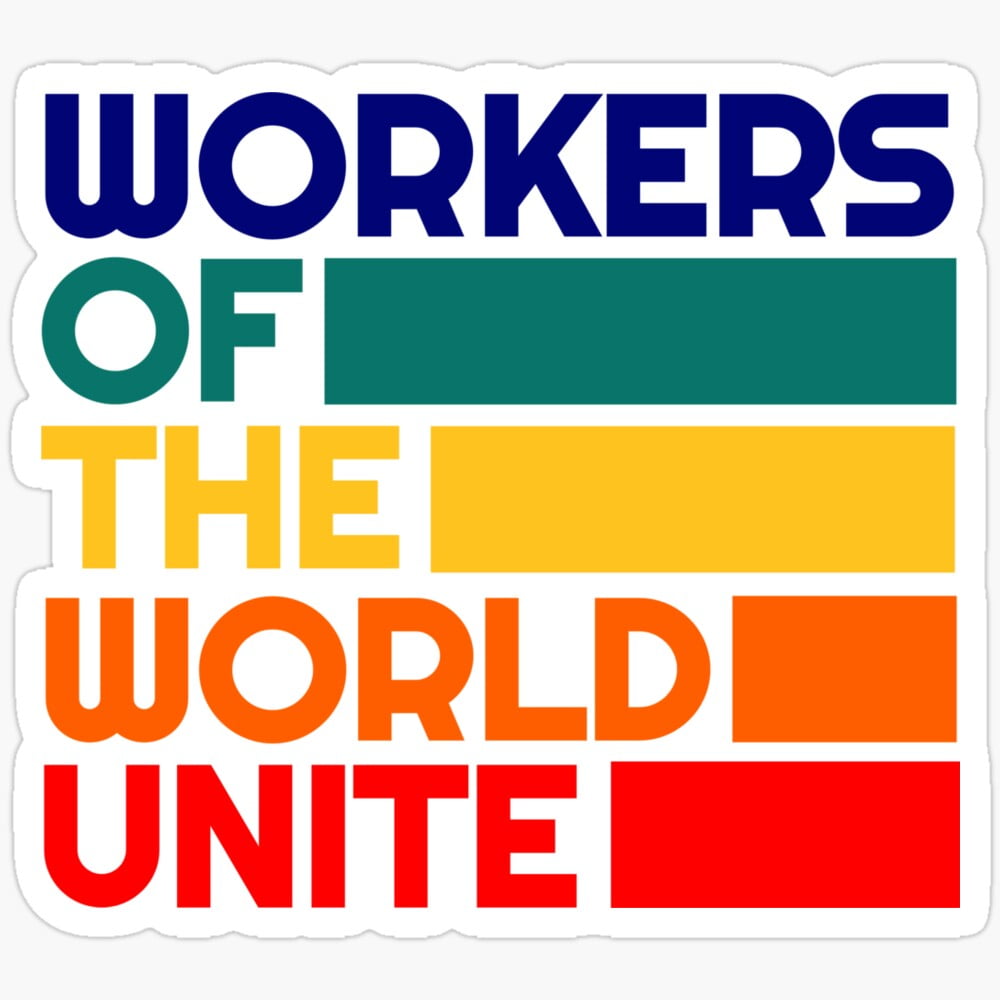 Karl Marx Quote Workers Of The World Unite Leftist Liberal Progressive ...