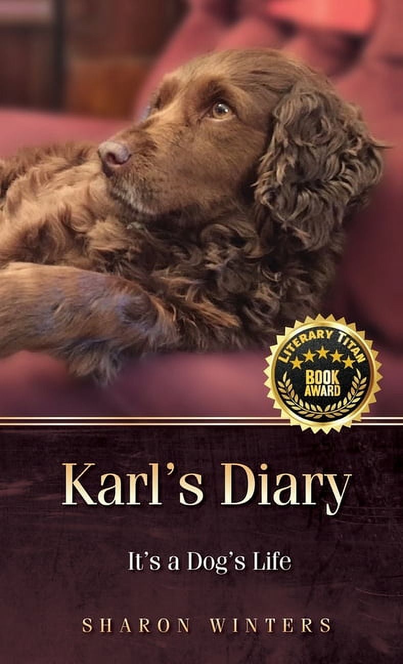 Karl's Diary : It's a Dog's Life (Hardcover) - Walmart.com