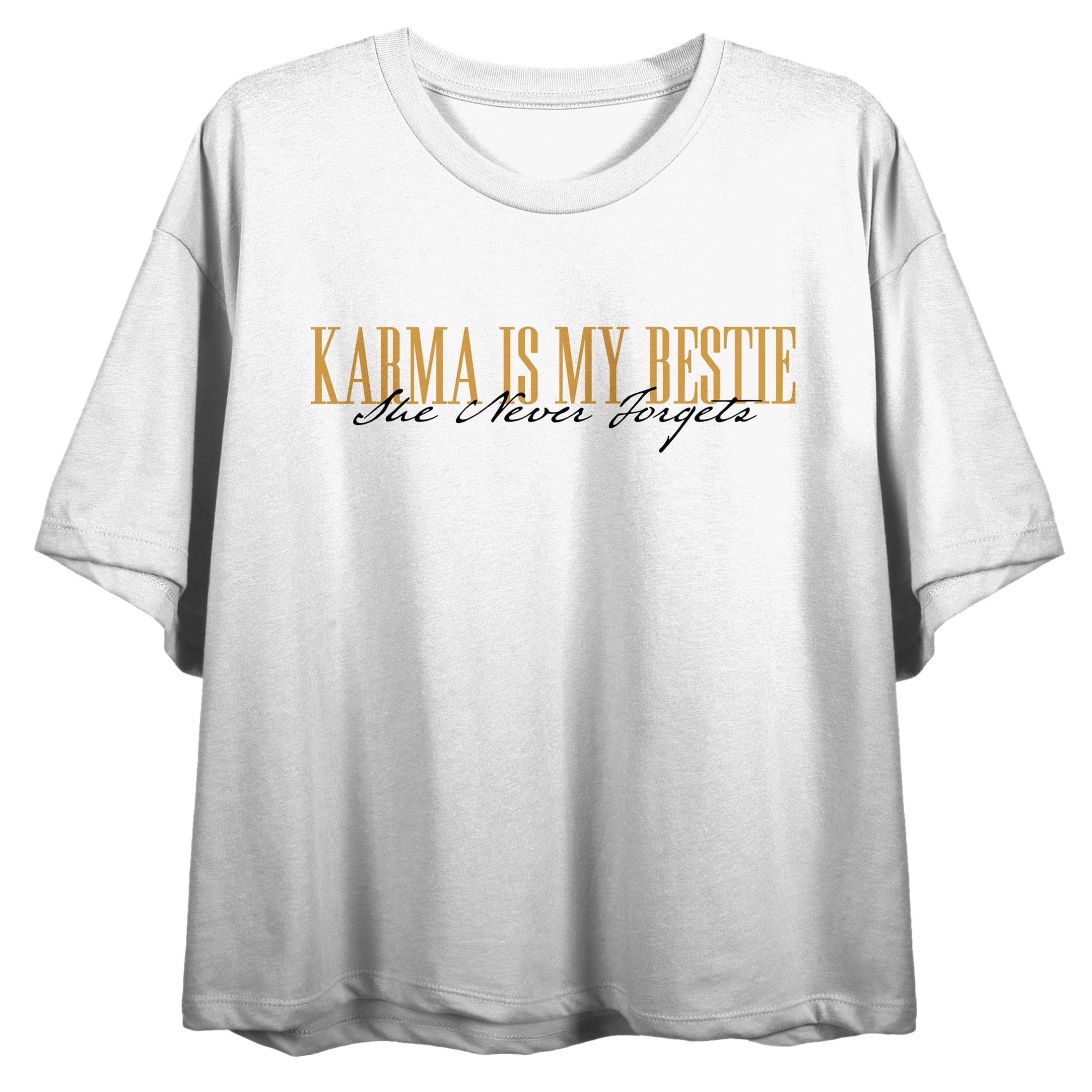Karma Is My Bestie She Never Forgets Women's White Crew Neck Short ...