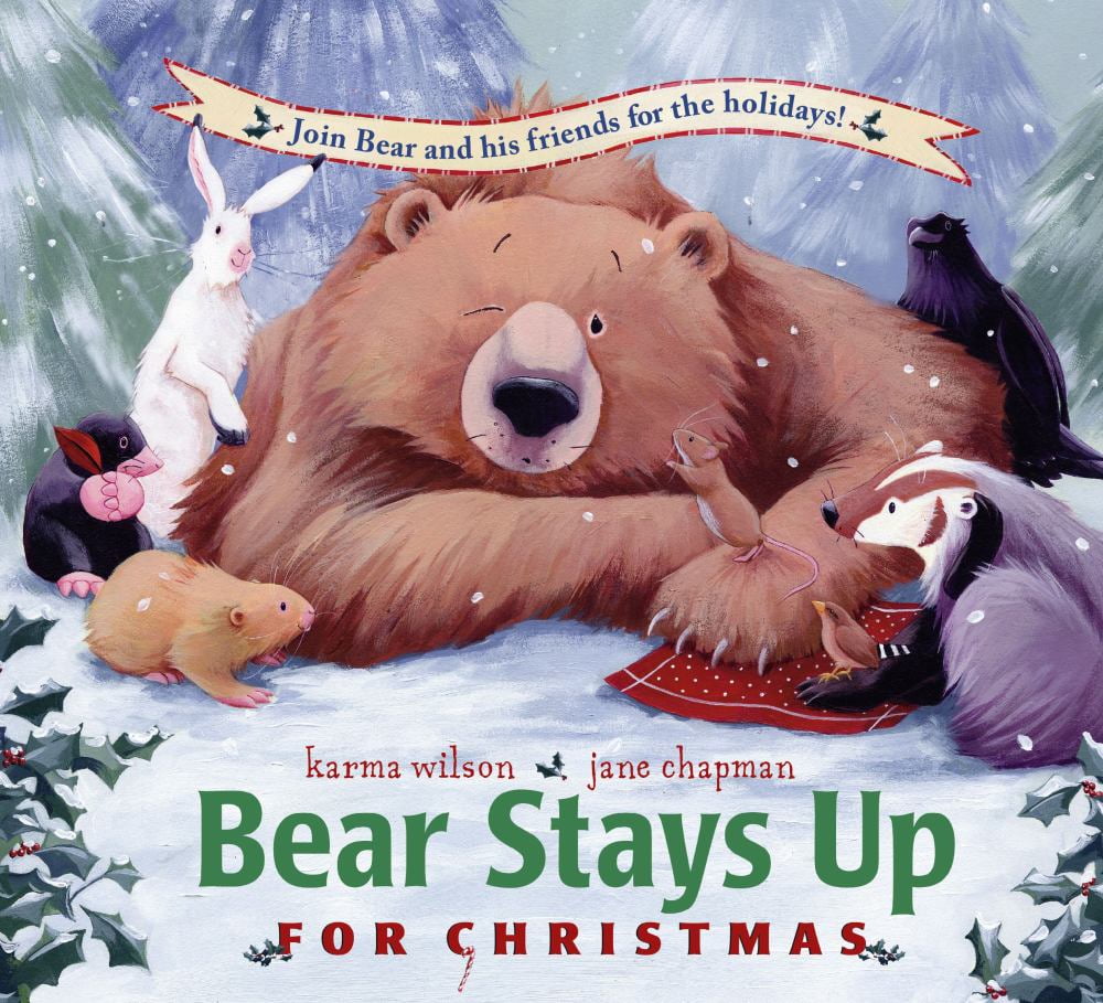 Karma Wilson: Bear Stays up for Christmas (Hardcover) - Walmart.com