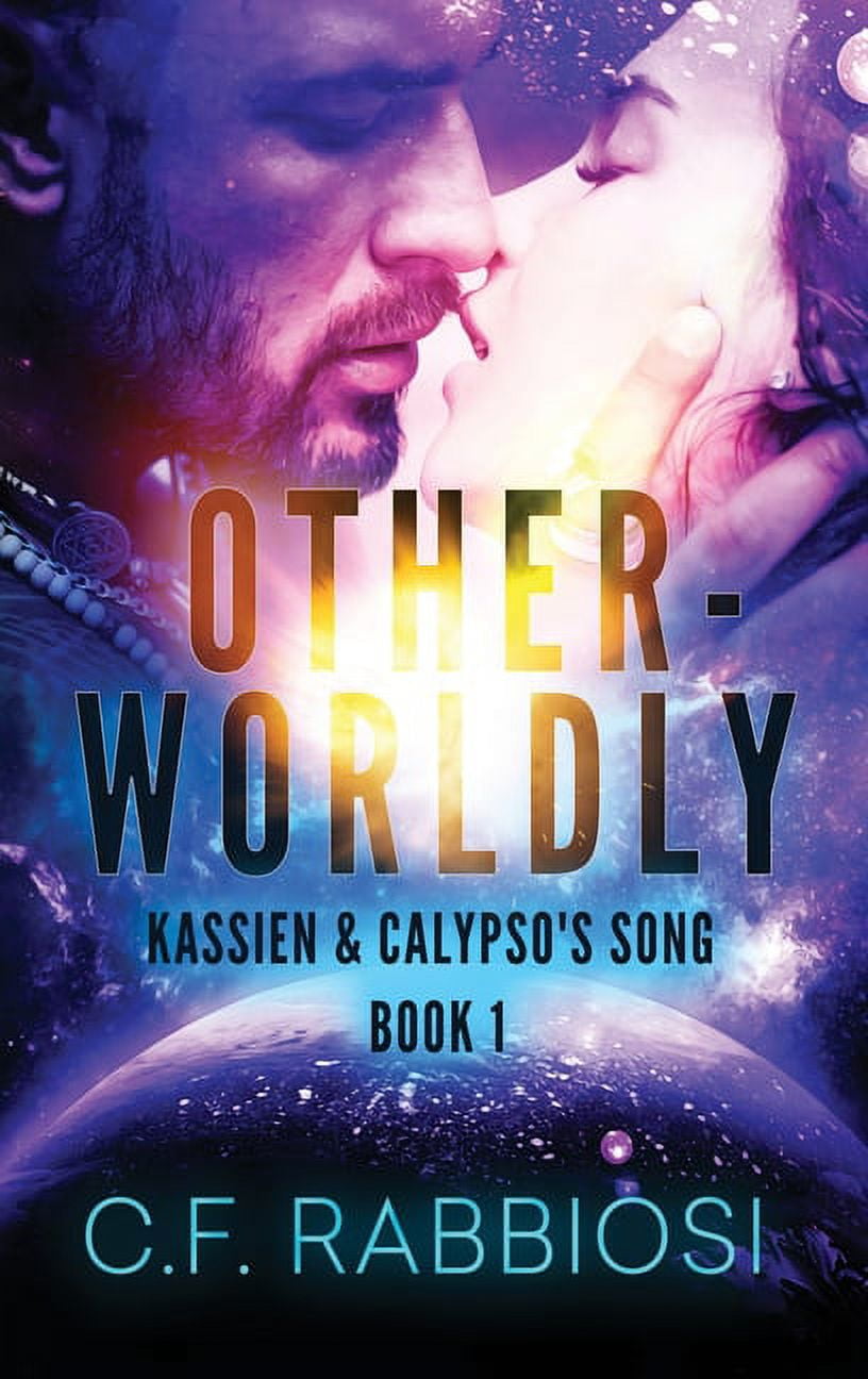 Kassien and Calypso's Song Otherworldly, Book 1, (Hardcover) - Walmart.com