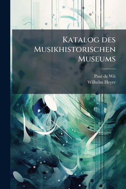Katalog des Musikhistorischen Museums, (Paperback) - Walmart.com
