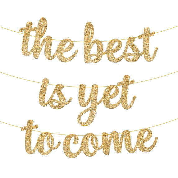 KatchOn Glitter The Best is Yet to Come Banner - 10 Feet, No DIY | Gold ...