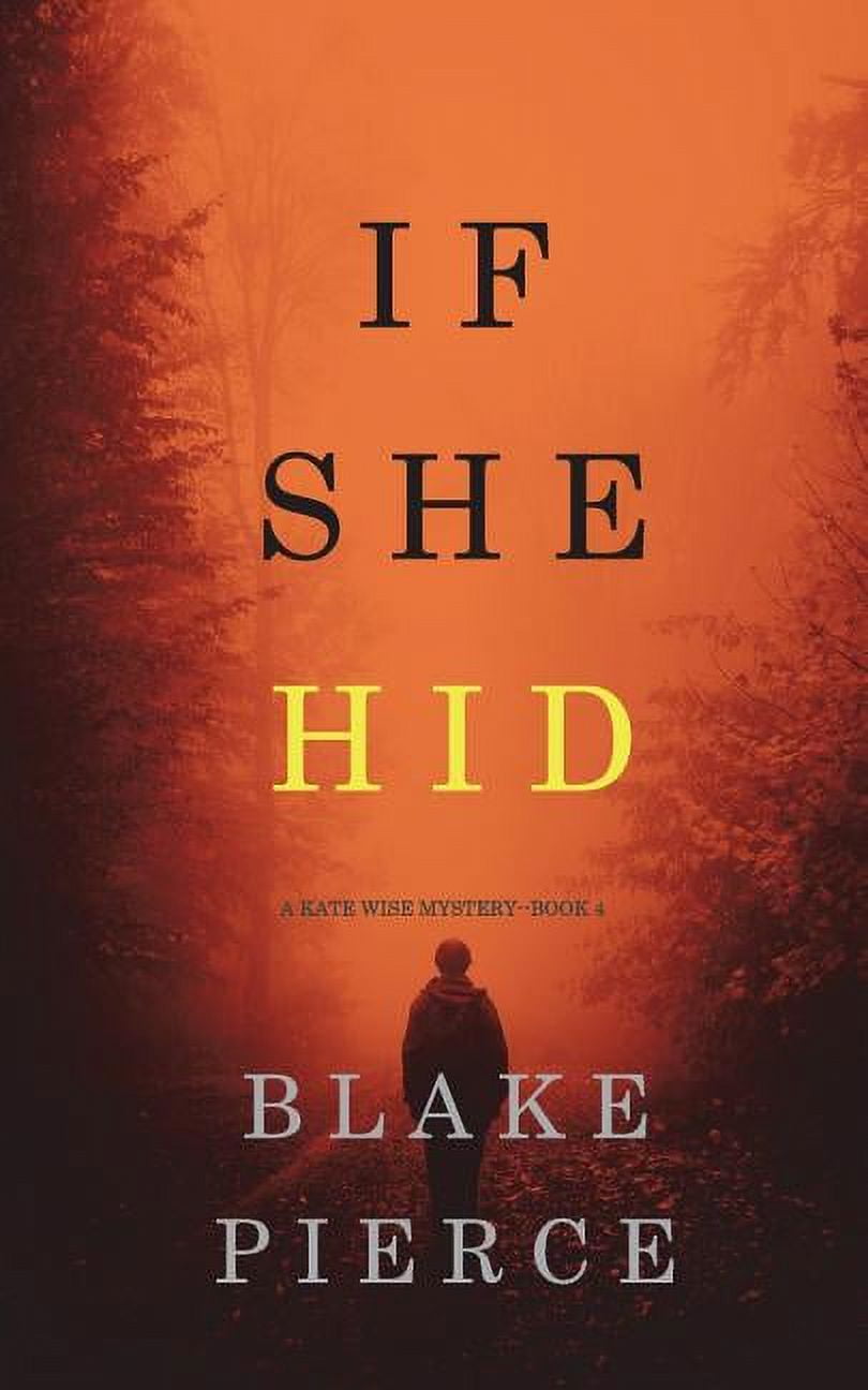 Kate Wise Mystery: If She Hid (A Kate Wise Mystery-Book 4) (Paperback ...