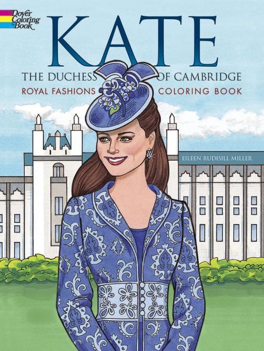 Kate the Duchess of Cambridge Royal Fashions Coloring Book - Walmart.com
