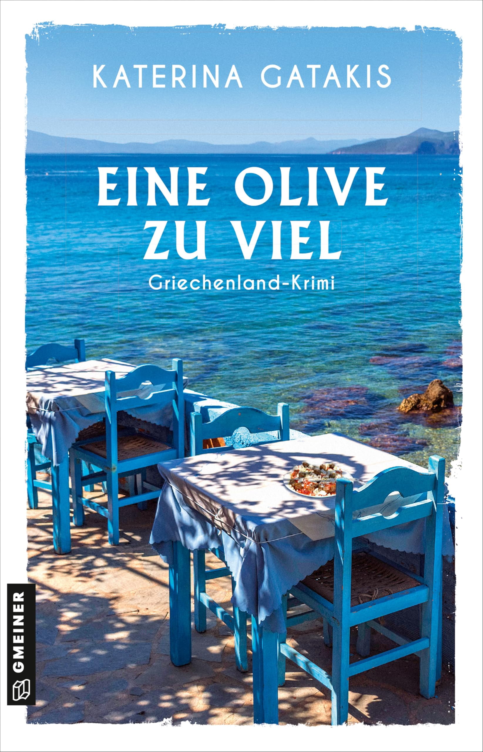 Katerina Gataki Eine Olive zu viel: Griechenland-Krimi (Kommissarin ...