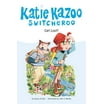 Katie Kazoo, Switcheroo Katie Kazoo, Switcheroo: A Collection of Katie ...