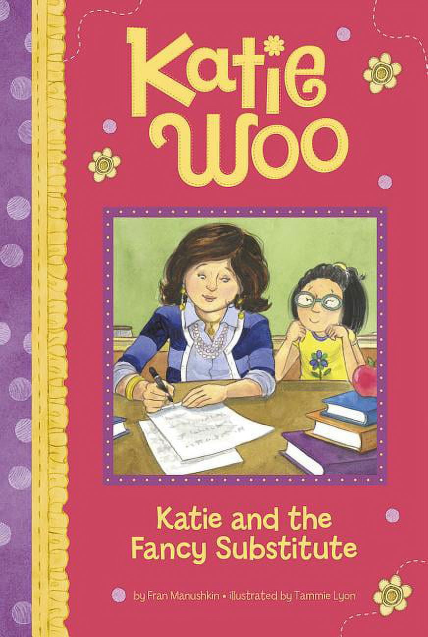 Katie Woo Katie And The Fancy Substitute Hardcover