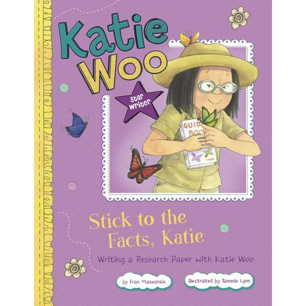 Katie Woo: Star Writer: Stick to the Facts, Katie : Writing a Research ...