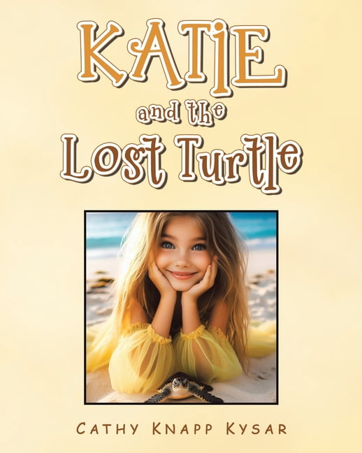 Katie and the Lost Turtle, (Paperback) - Walmart.com