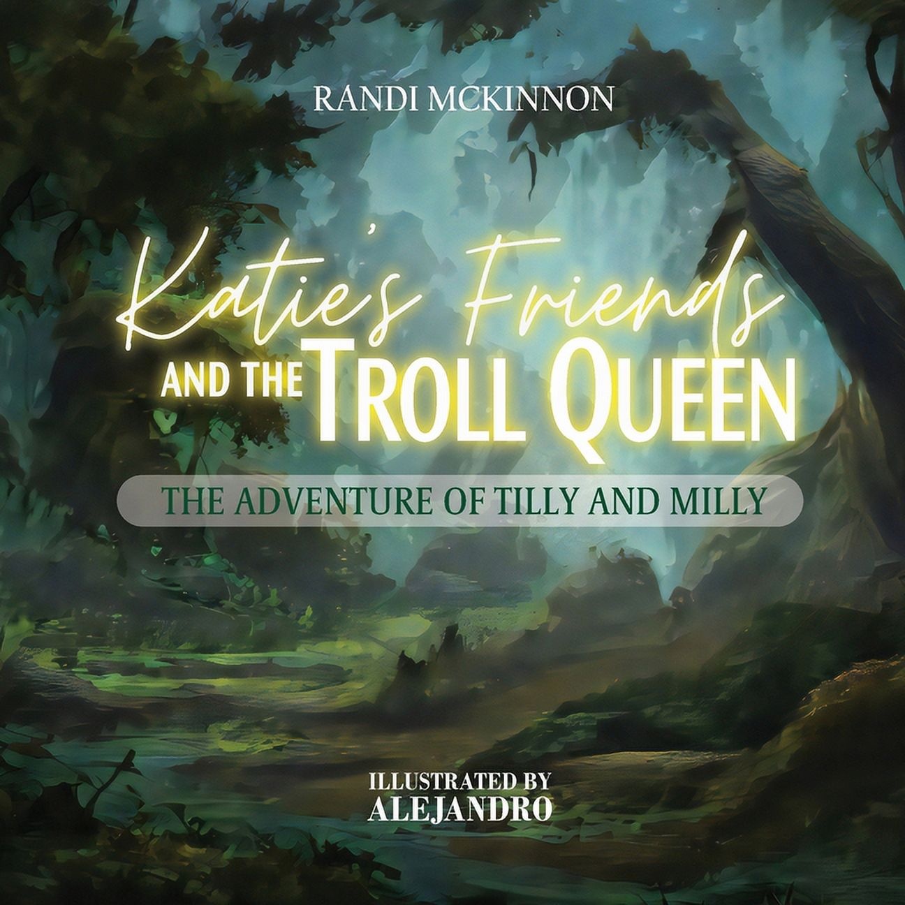 Katie's Friends and the Troll Queen: The Adventure Of Tilly and Milly (Paperback) - Walmart.com
