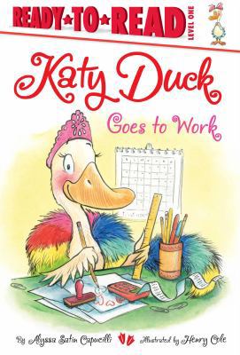 Pre-Owned Katy Duck Goes to Work: Ready-To-Read Level 1 (Hardcover ...