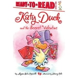 Katy Duck Katy Duck and the Secret Valentine: Ready-To-Read Level 1 ...