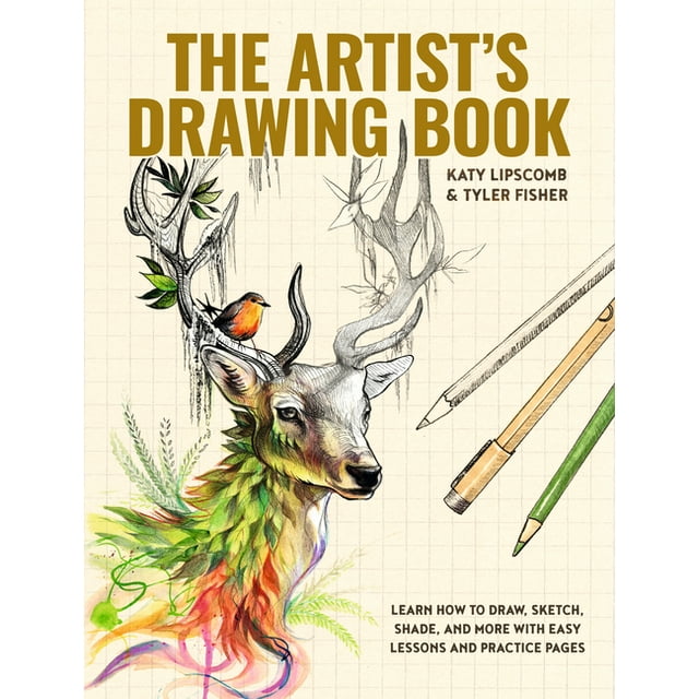 The Artist's Beginner's Drawing Book: Step-by-Step Guide to Techniques ...