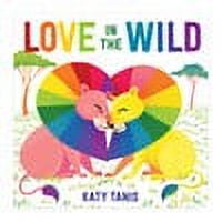 Katy Tanis: Love in the Wild Board Book (Hardcover) - Walmart.com