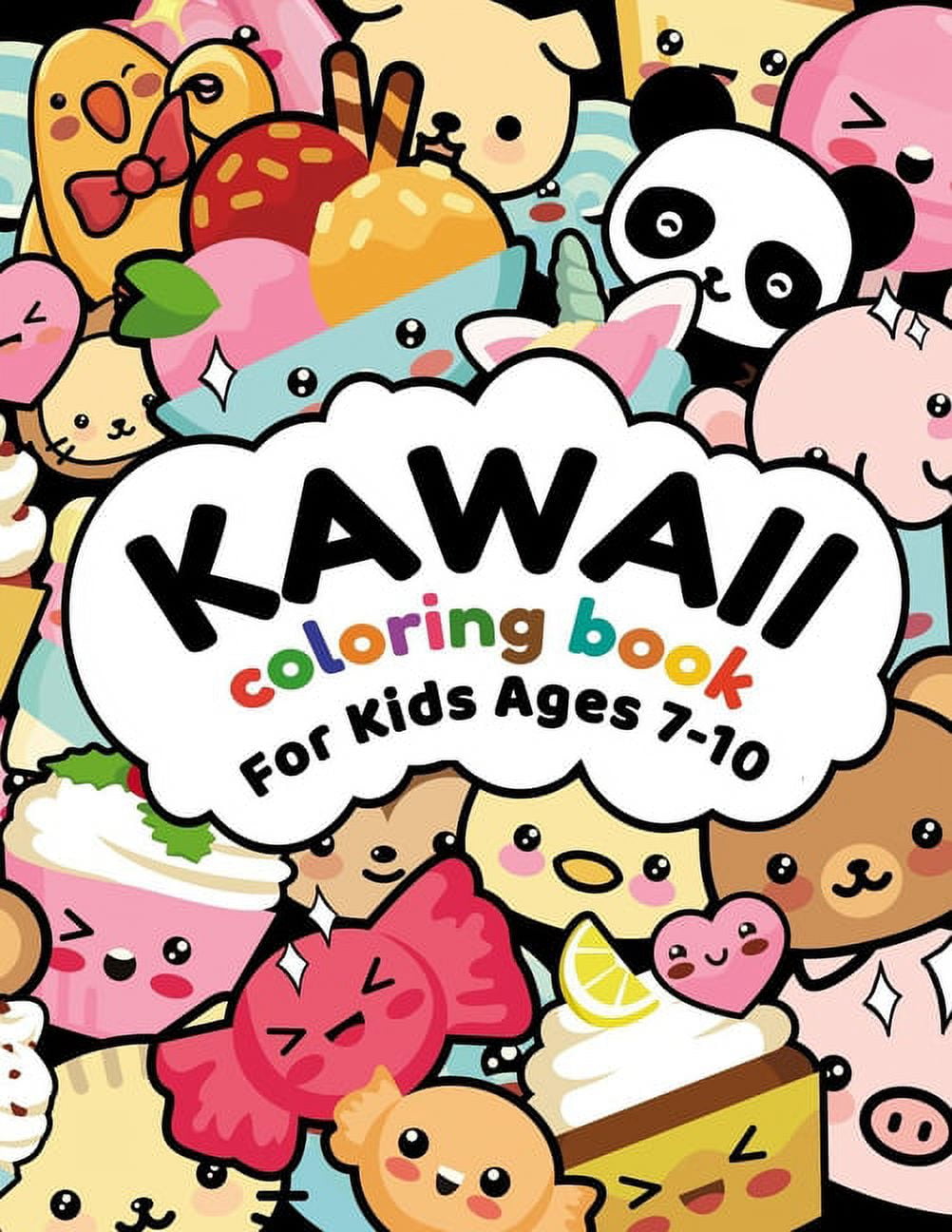 Kawaii Coloring Book For Kids Ages 7-10 : More Than 50 Cute & Fun ...