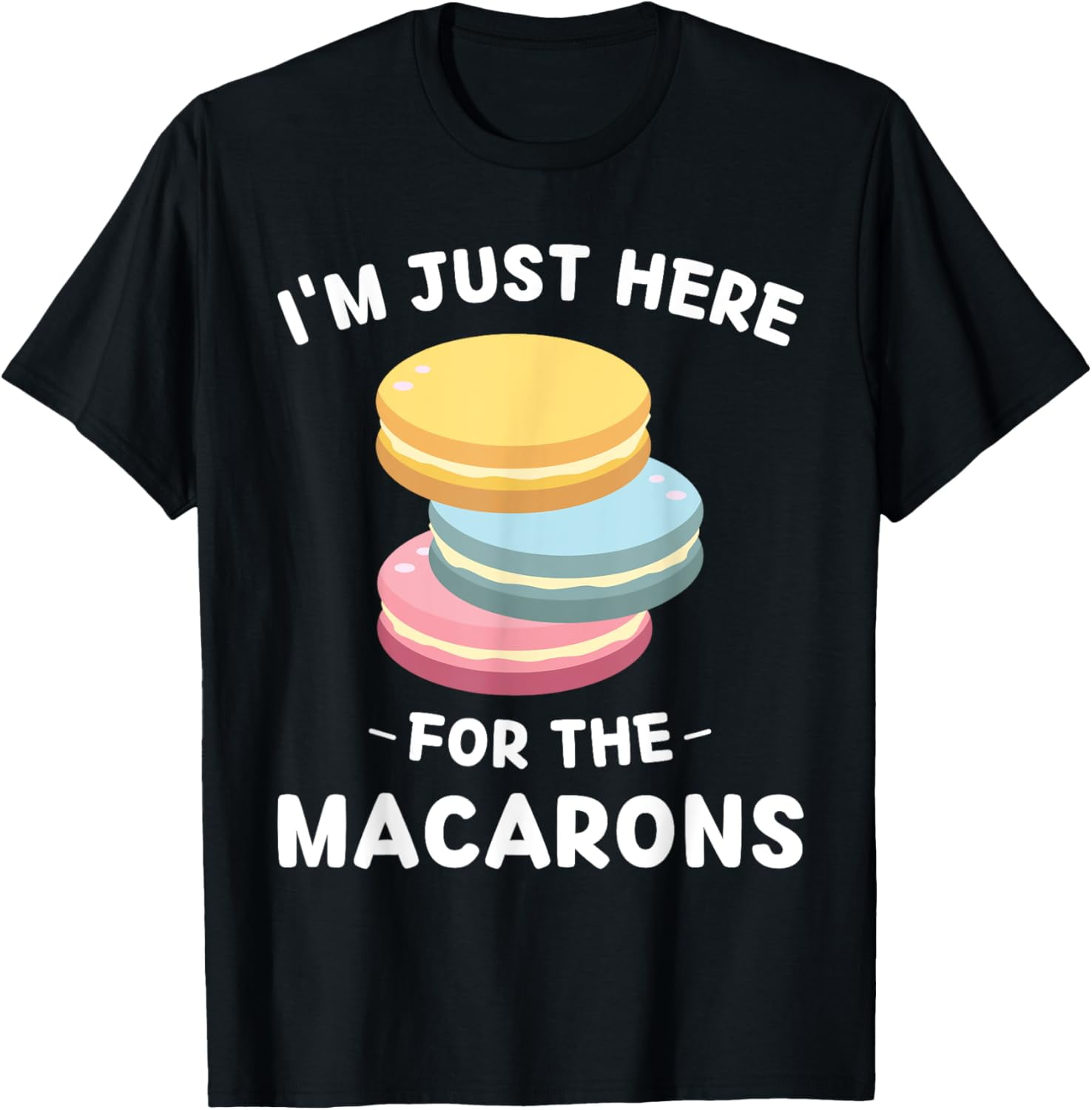 Kawaii Cute Macarons I'm Just Here For The Macarons T-Shirt - Walmart.com