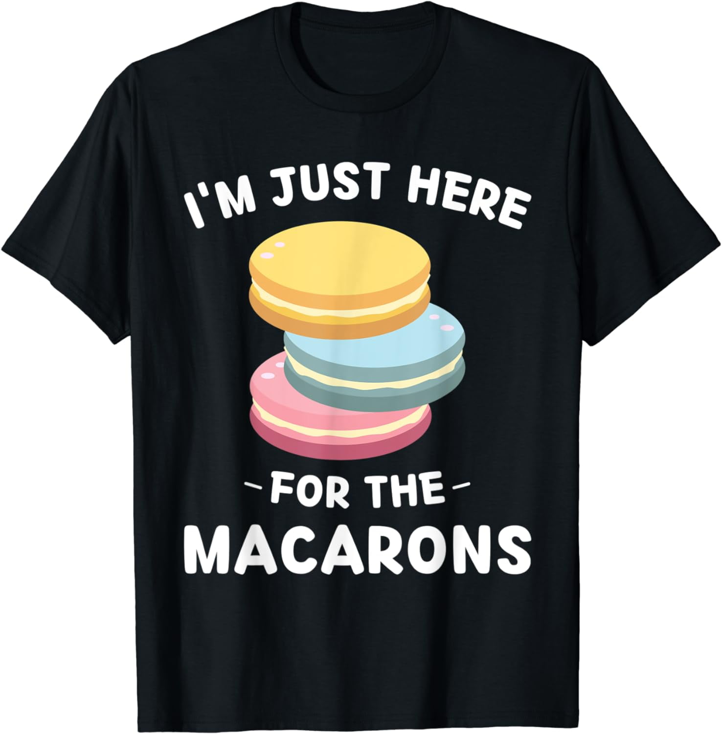 Kawaii Cute Macarons I'm Just Here For The Macarons T-Shirt - Walmart.com