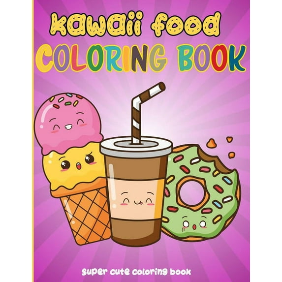Kawaii Food Coloring Book: 50 Fun and Relaxing Kawaii Colouring Pages ...