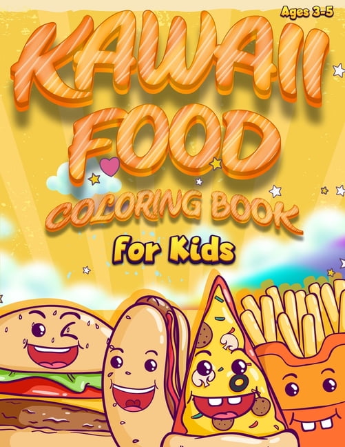 Kawaii Food Coloring Book For Kids: Fun and Cute Coloring Book For Kids ...