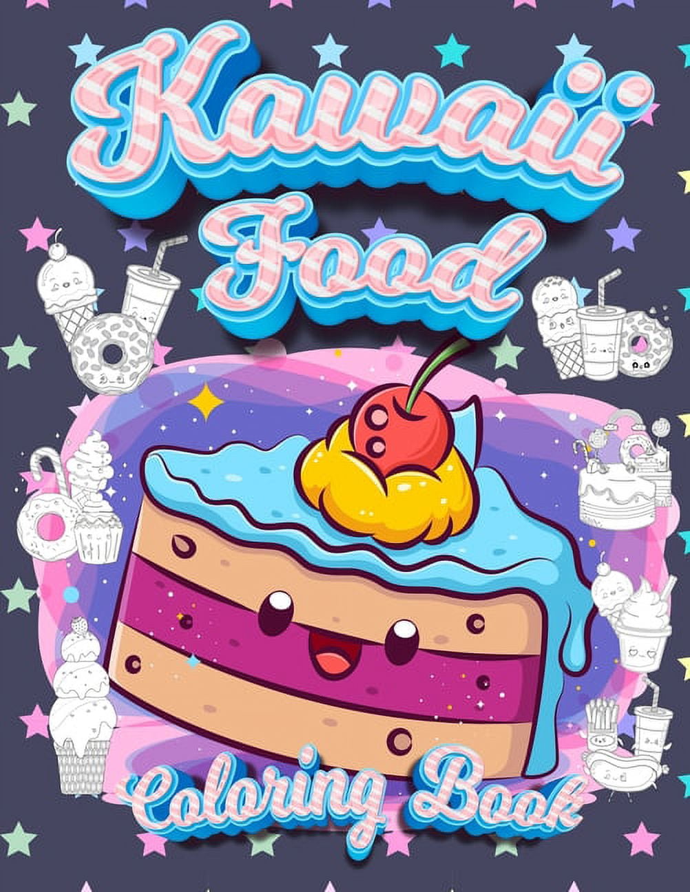Kawaii Food Coloring Book: Super Cute Food Coloring Book For Adults and ...