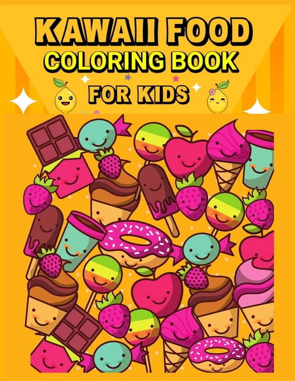 Kawaii Food Coloring Book: Super Cute Food Coloring Book for Kids ...