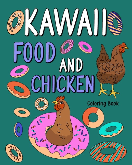 Kawaii Food and Chicken Coloring Book: Coloring Pages for Adult, Animal ...