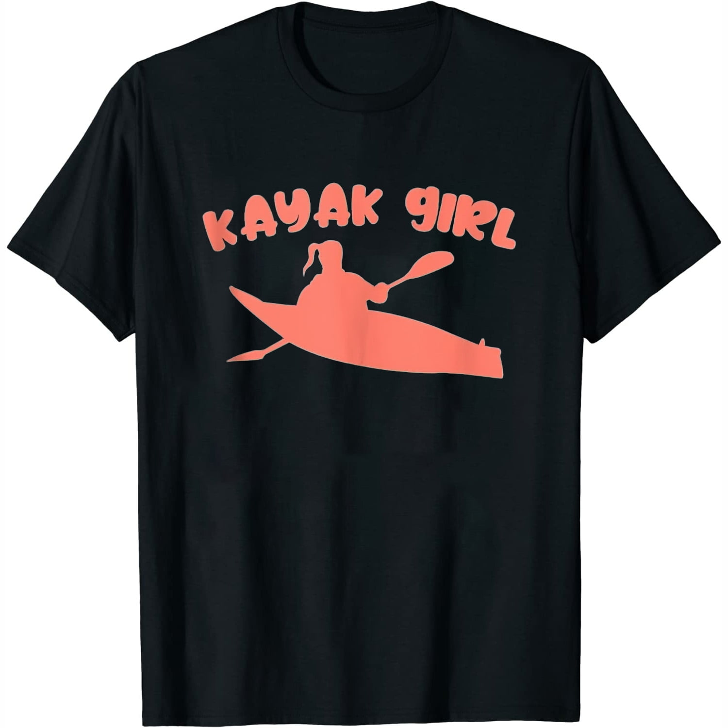 Kayak Girl Kayak Accessories Women Kayaking Designs T Shirt White 4X ...