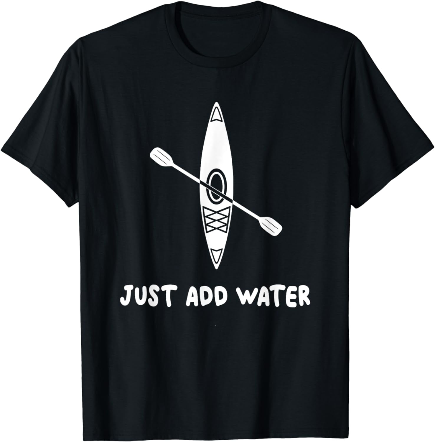 Kayak Lover Just Add Water Kayak T-Shirt - Walmart.com