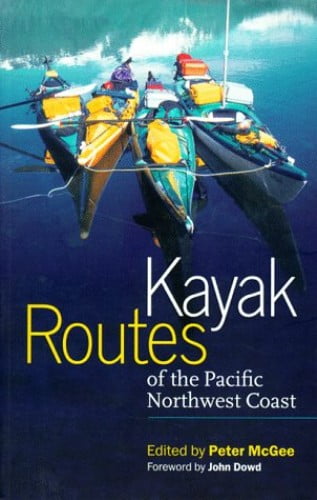 Pre-Owned Kayak Routes of the Pacific Northwest Coast (Paperback ...