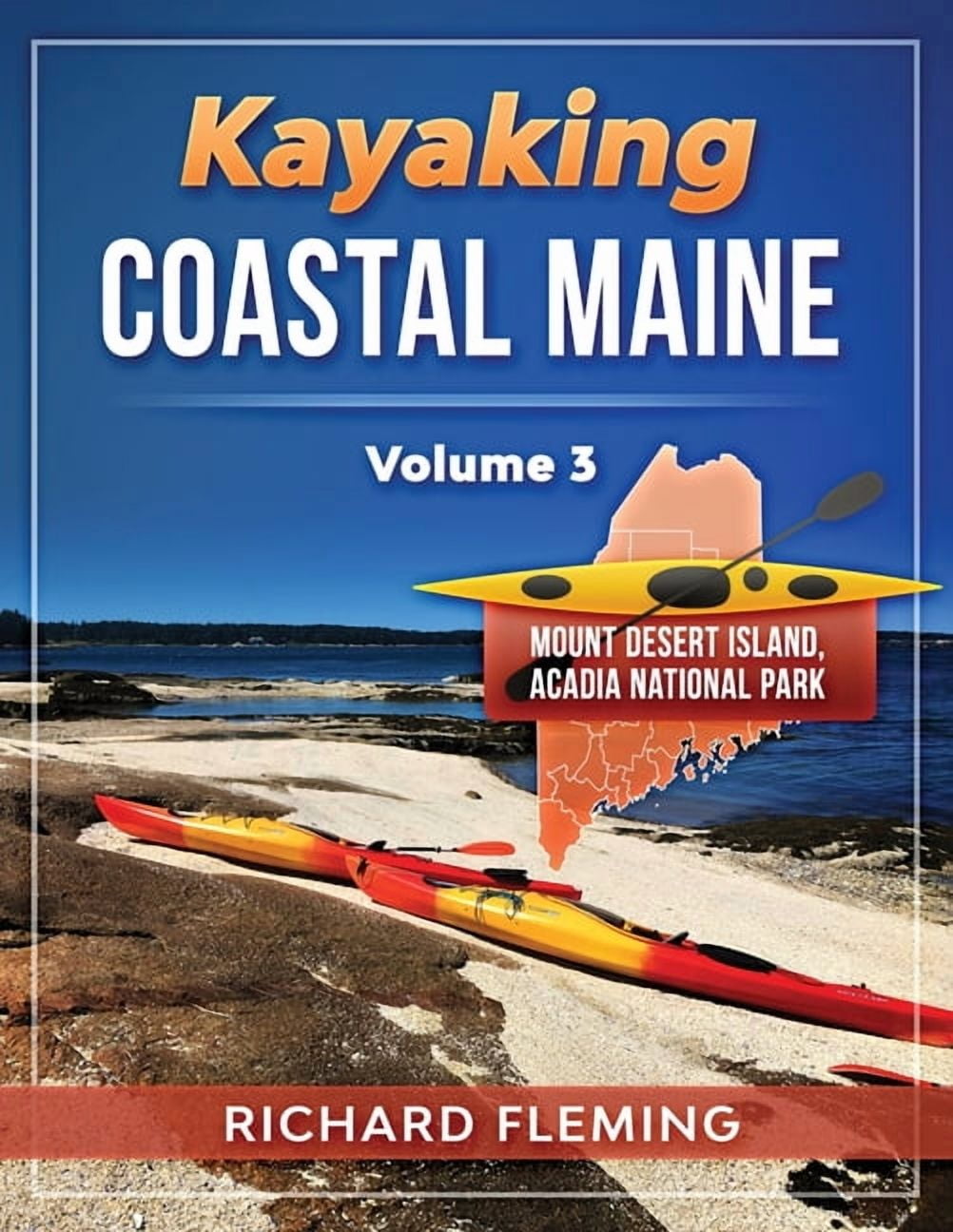 Kayaking Coastal Maine Kayaking Coastal Maine - Volume 3: Mount Desert ...