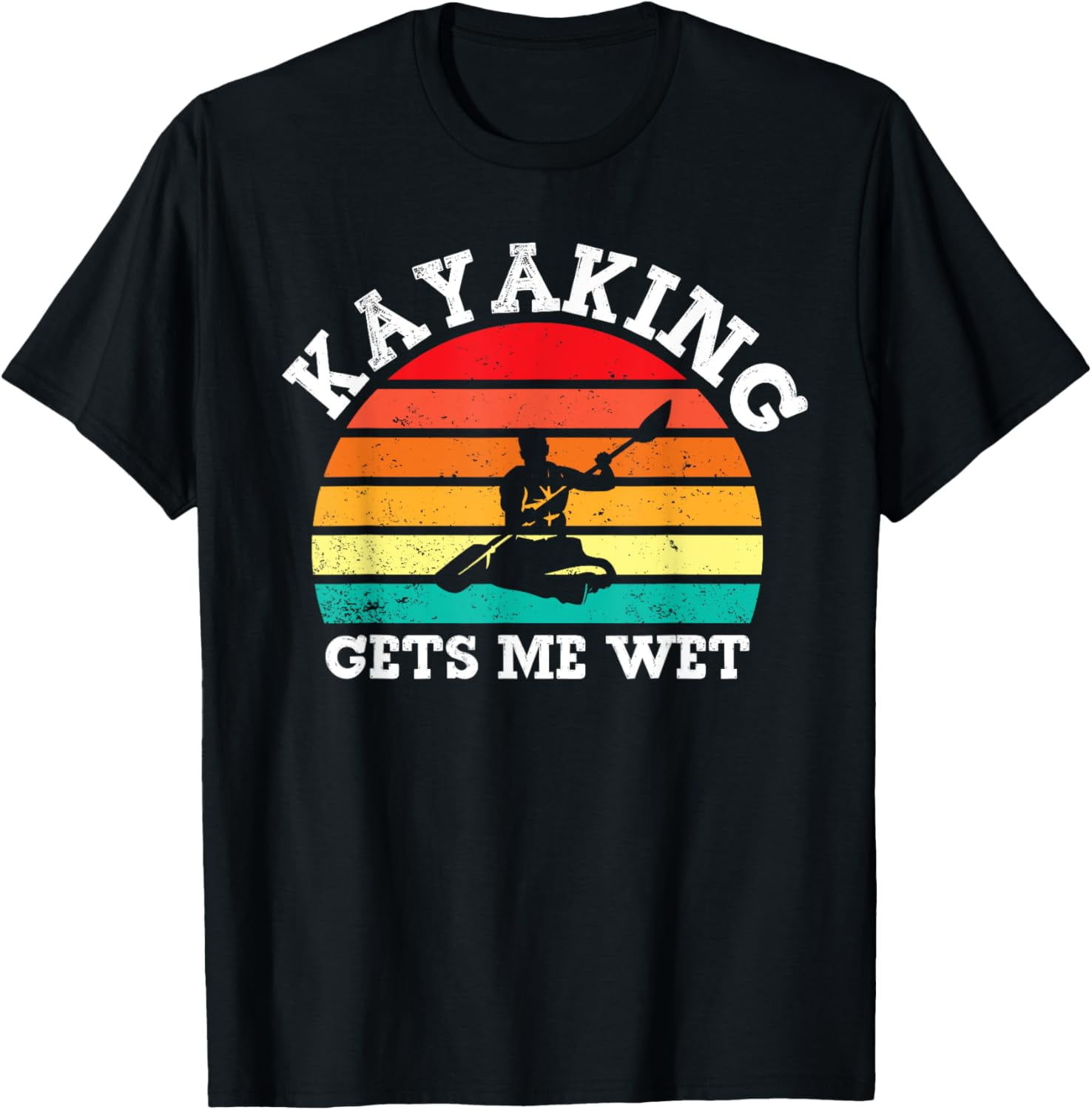 Kayaking Gets Me Wet Funny Kayaker Water Sport Kayak Vintage T-Shirt ...