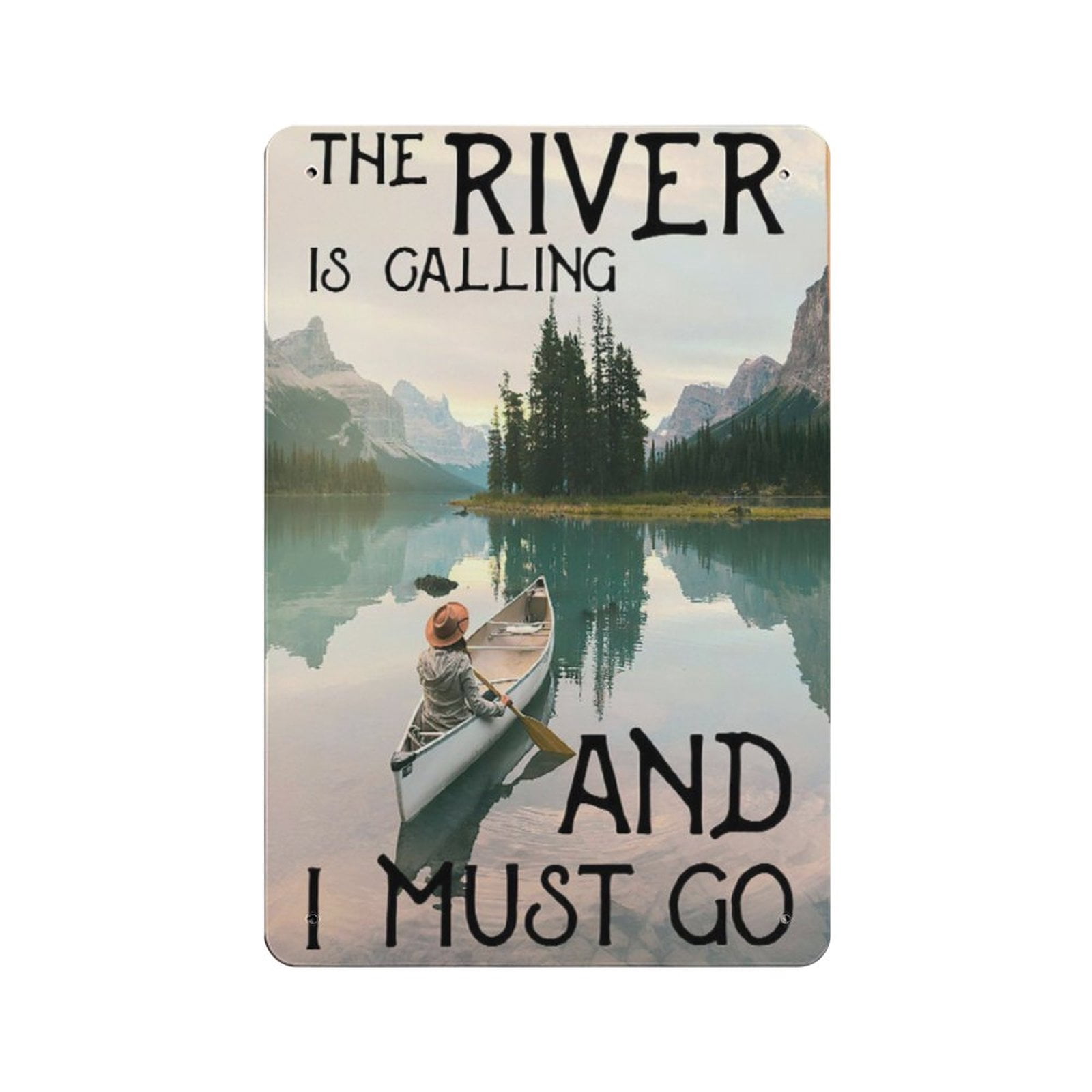 Kayaking – The River Is Calling And I Must Go tin sign, Adventure ...