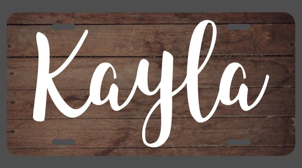 Kayla Name Wood Style License Plate Tag Vanity Novelty Metal | UV ...