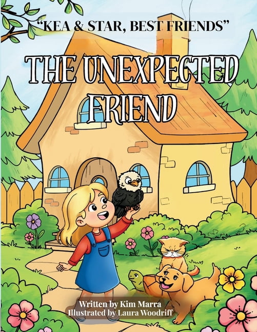 Kea & Star, Best Friends The Unexpected Friend, Book 1, (Paperback ...