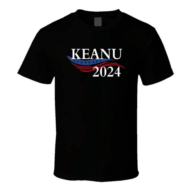 Keanu 2024 Keanu Reeves For President T Shirt - Walmart.com