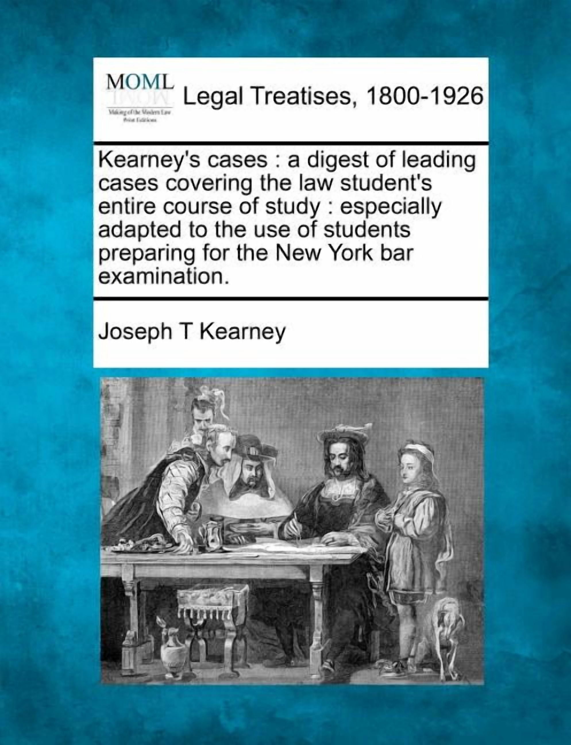 Kearney's Cases: A Digest of Leading Cases Covering the Law Student's ...
