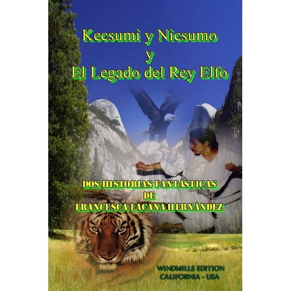Kecsumi y Nicsumo y El Legado del Rey Elfo, (Paperback) - Walmart.com
