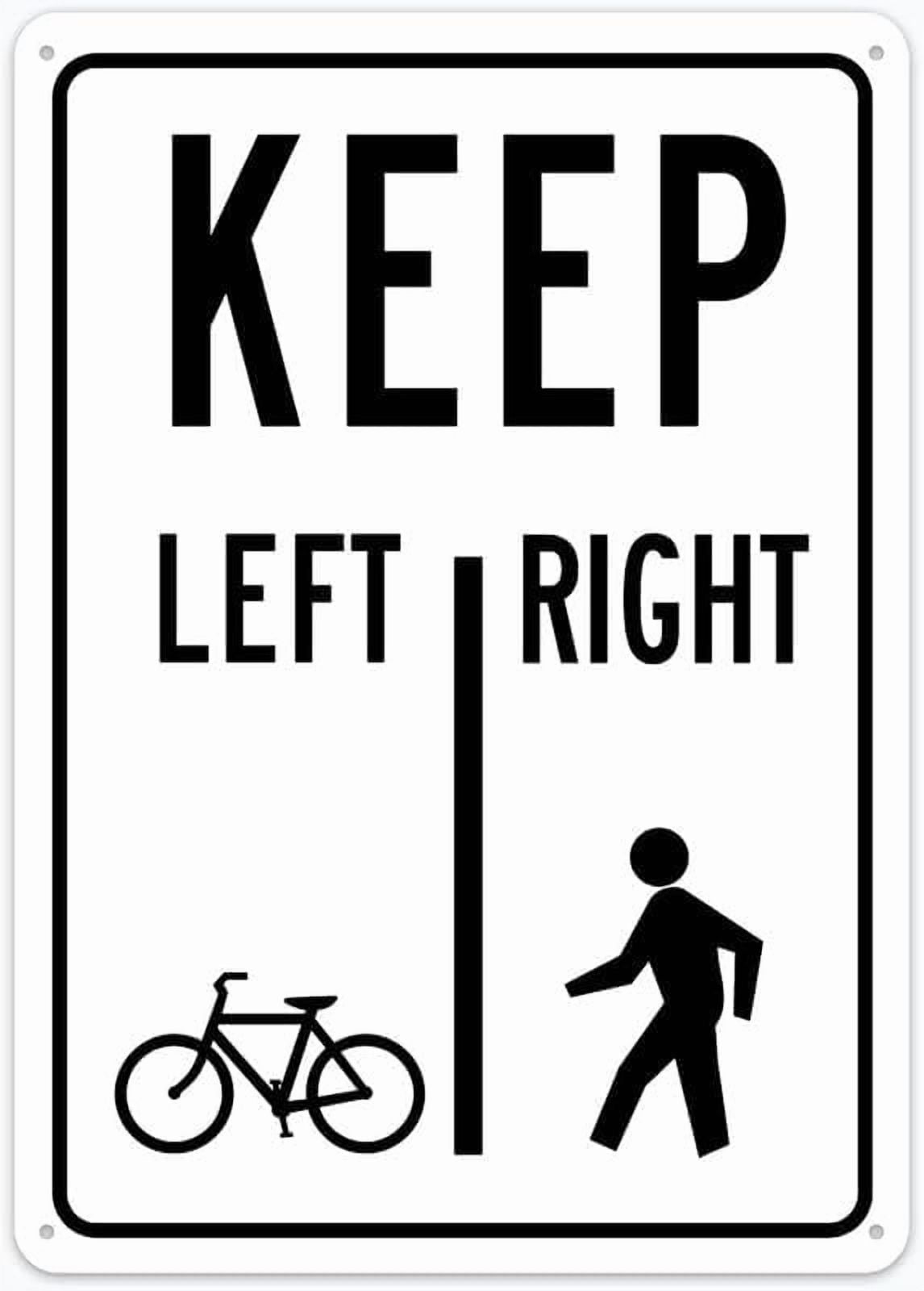 Keep Bicycle Left And People Right Caution Safety Signs, Warning Signs ...