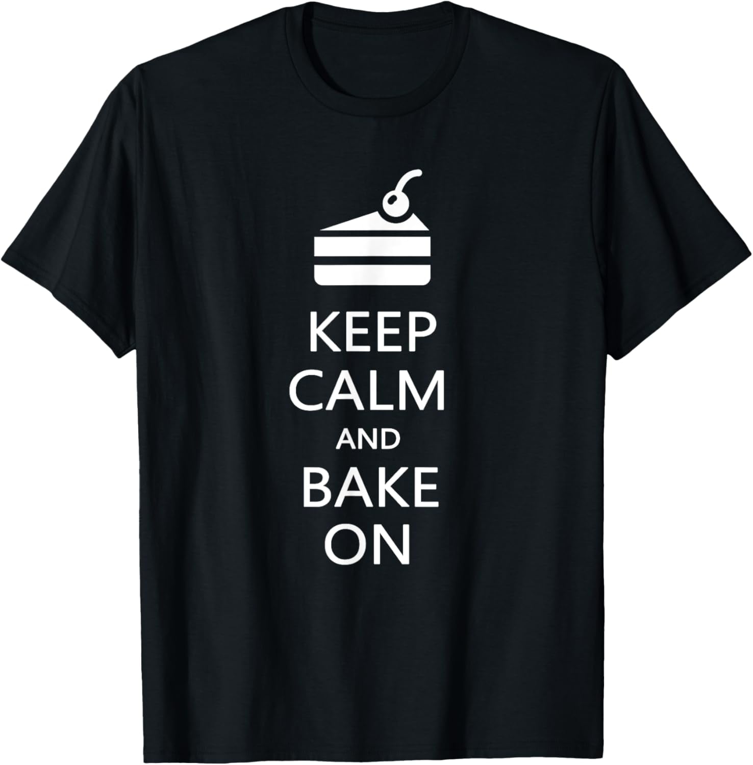 Keep Calm And Bake On Funny Pastry Chef Baker T Shirt Gift - Walmart.com